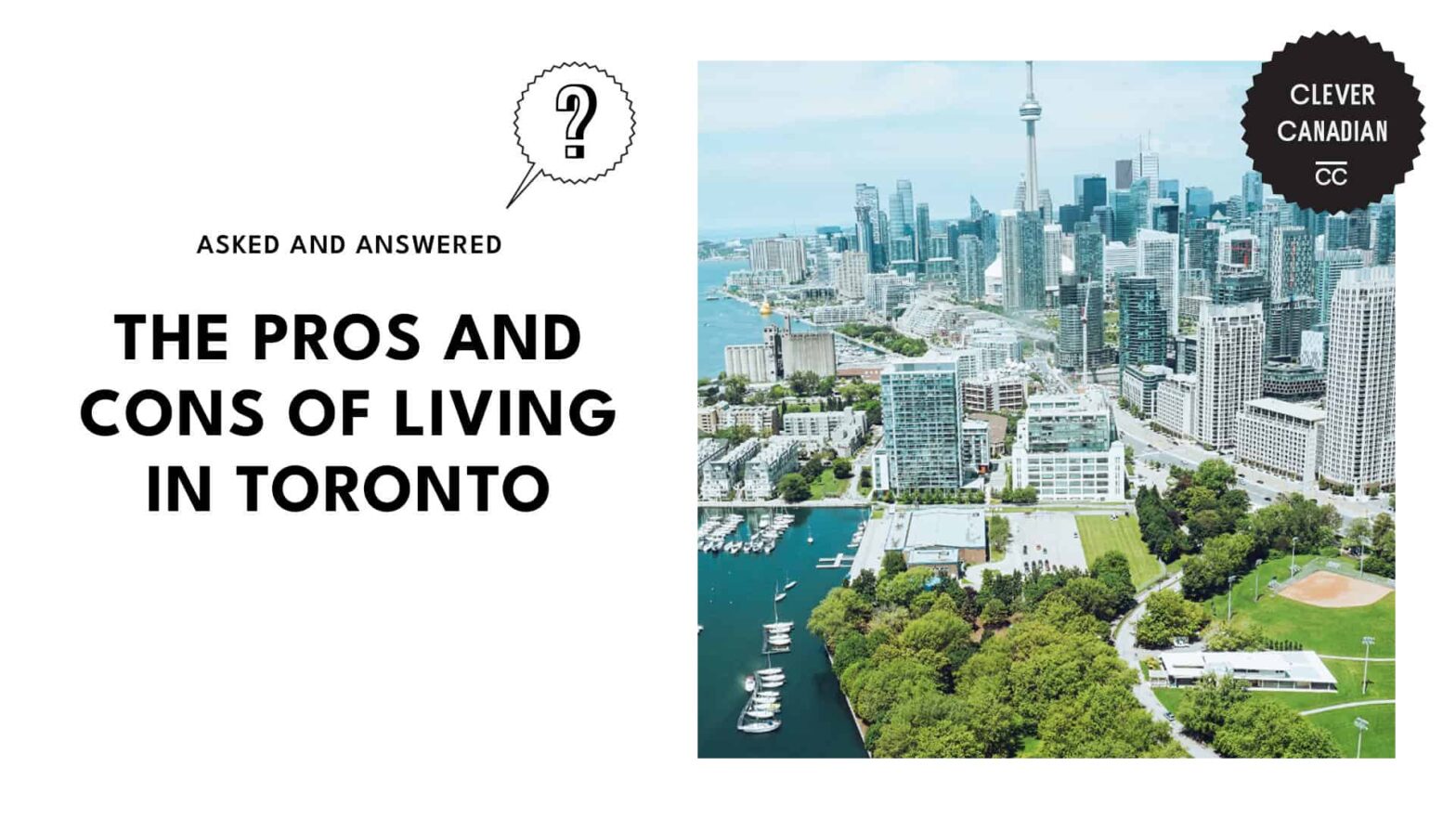 An Extensive Look at Living in Toronto: Is it too costly? [2026 ]