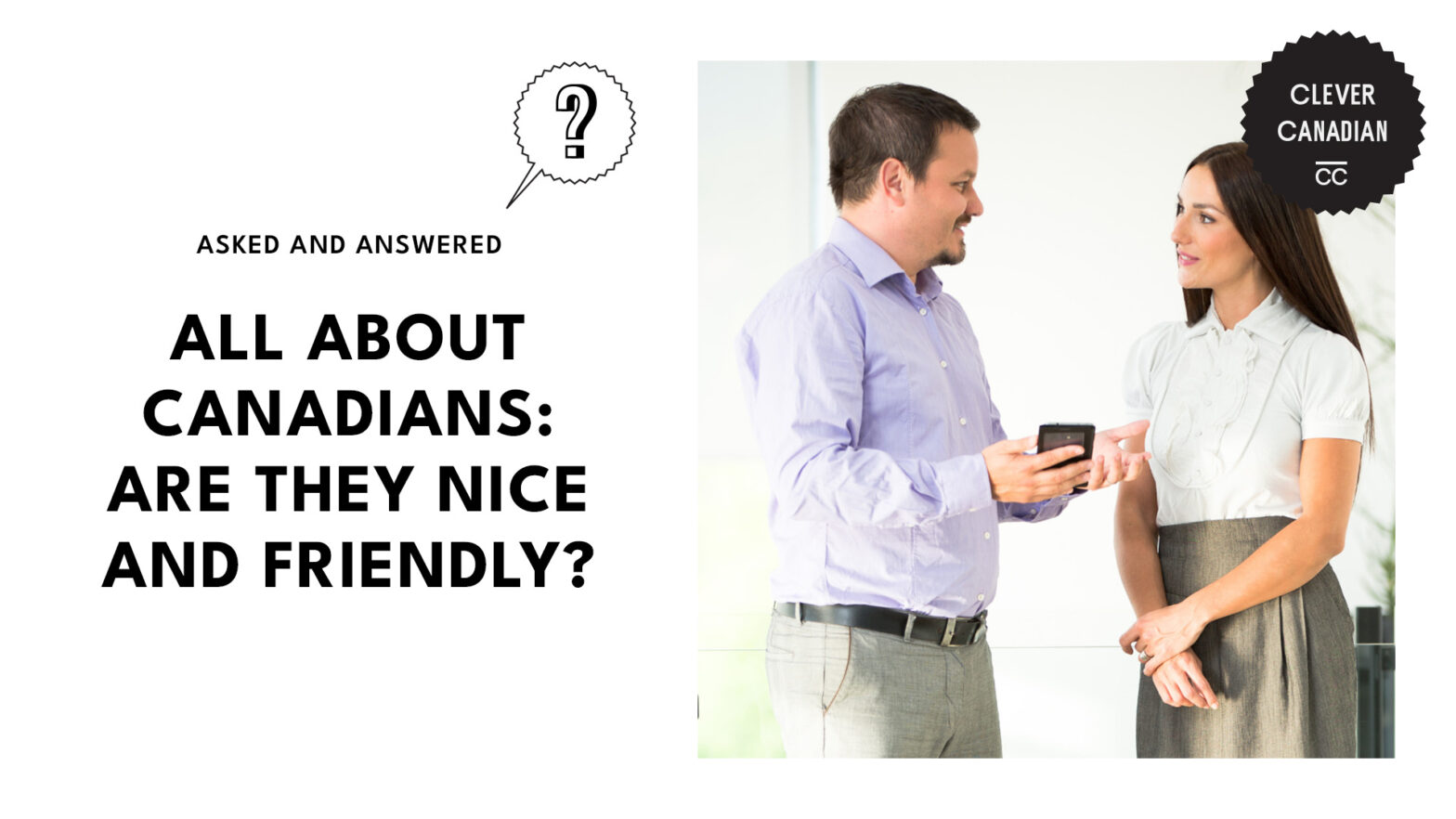 Discover the Top 10 Reasons Why Canadians Are the Nicest [2026 ]