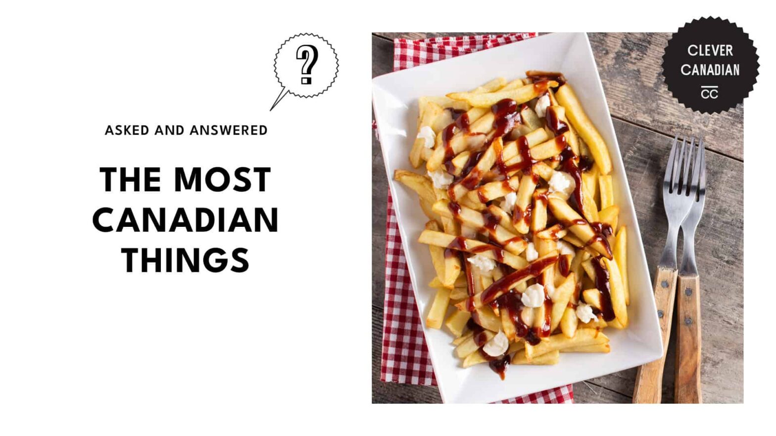 The 10 Most Canadian Things You Must Try [2026 ]