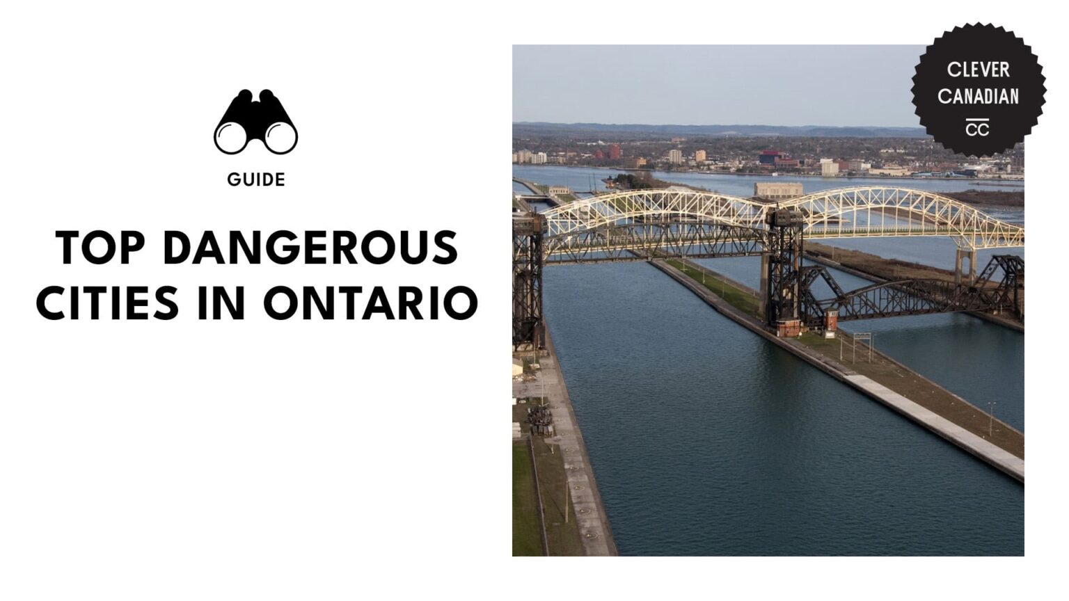 Constant Vigilance: 10 Most Dangerous Cities in Ontario [2025 ]
