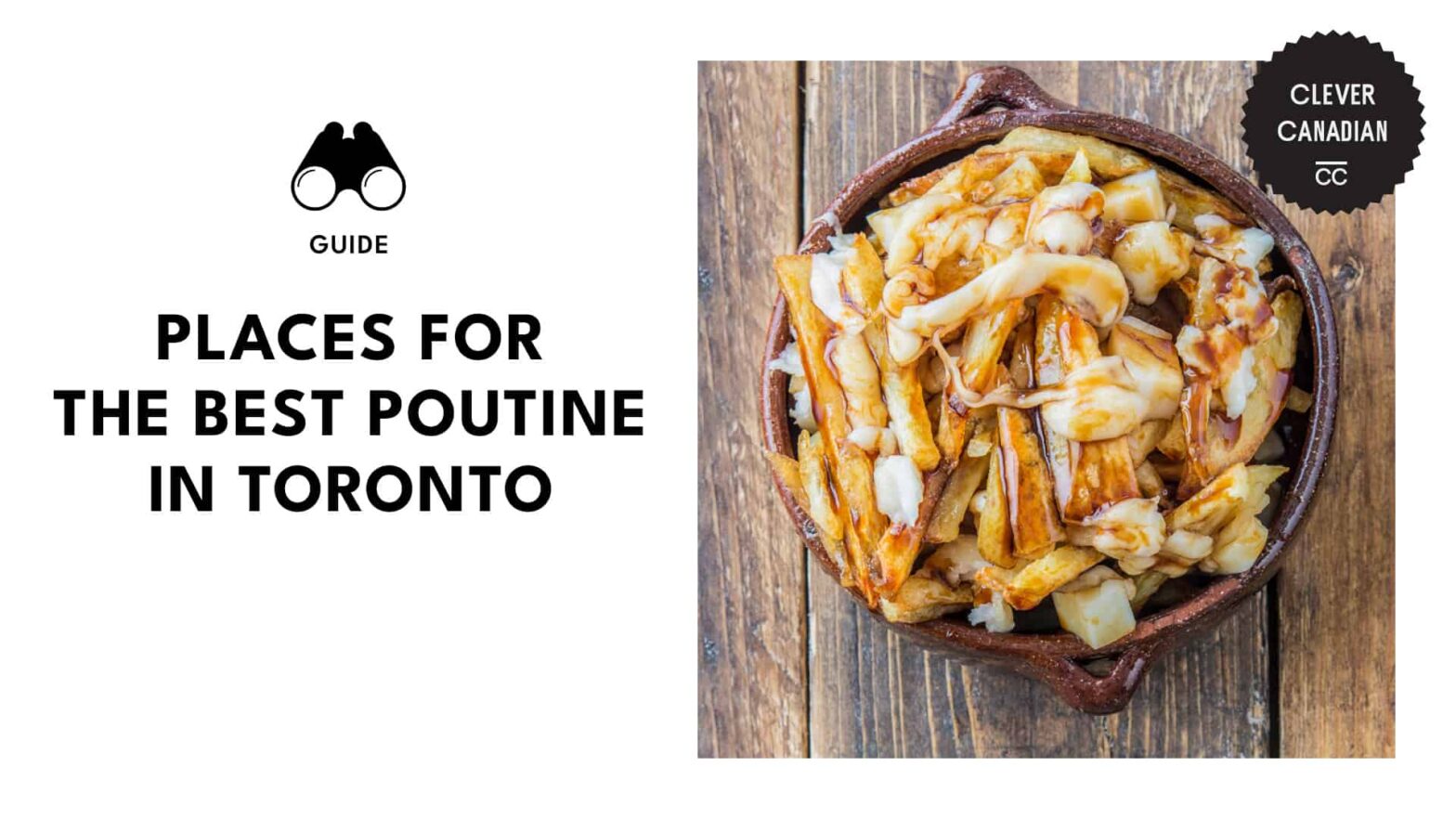 Toronto’s 10 Spots for Poutine That We Keep Coming Back To! [2025]