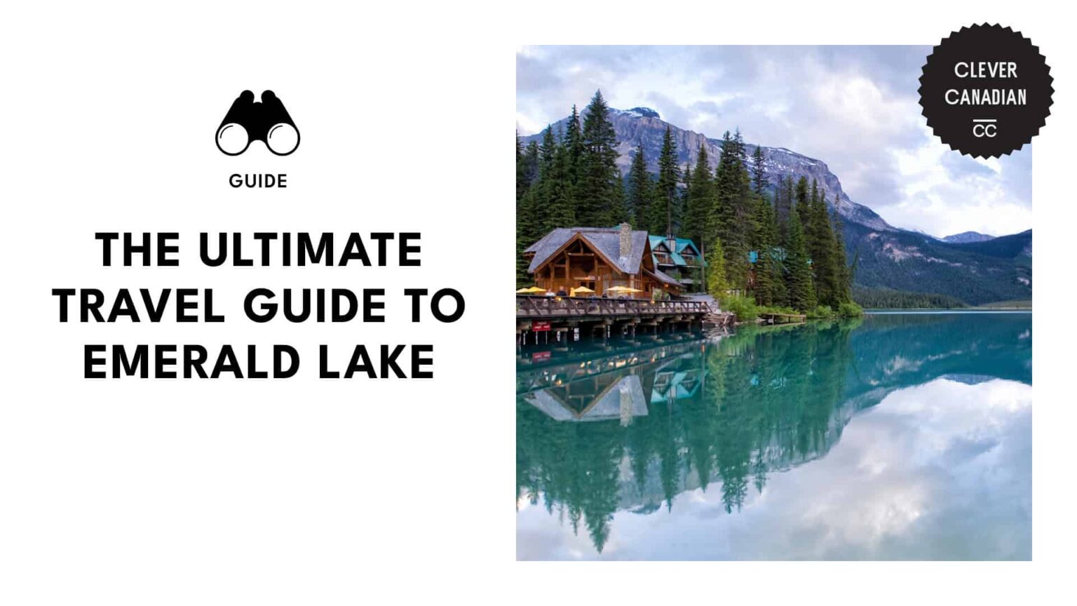 Things You NEED to Know for Your Emerald Lake Visit [2026 ]