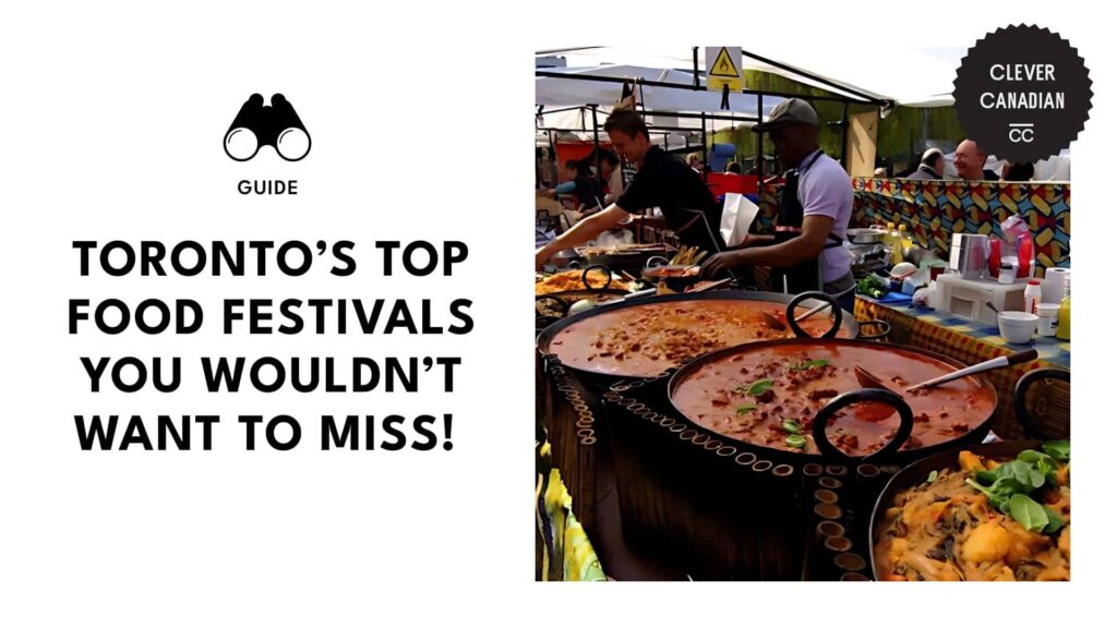 Feast in These 11 Must-Visit Food Festivals in Toronto [2026 ]