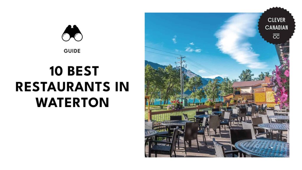 Dining in Waterton: Top 10 Restaurants You Shouldn’t Miss