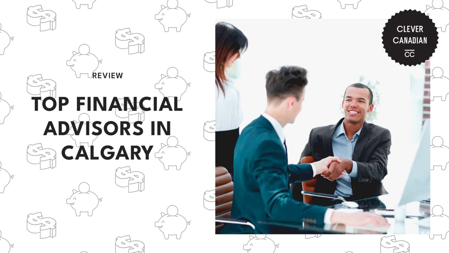 Reviewed: The 7 Best Financial Advisors in Calgary