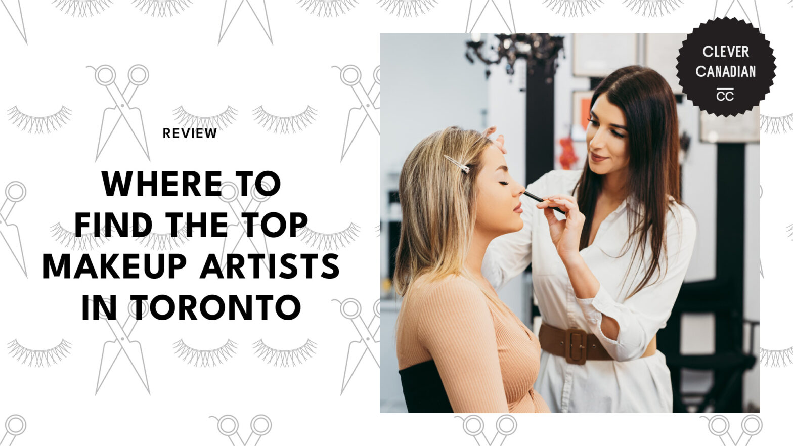 Toronto’s Top 7 Makeup Artists to Up Your Beauty Game