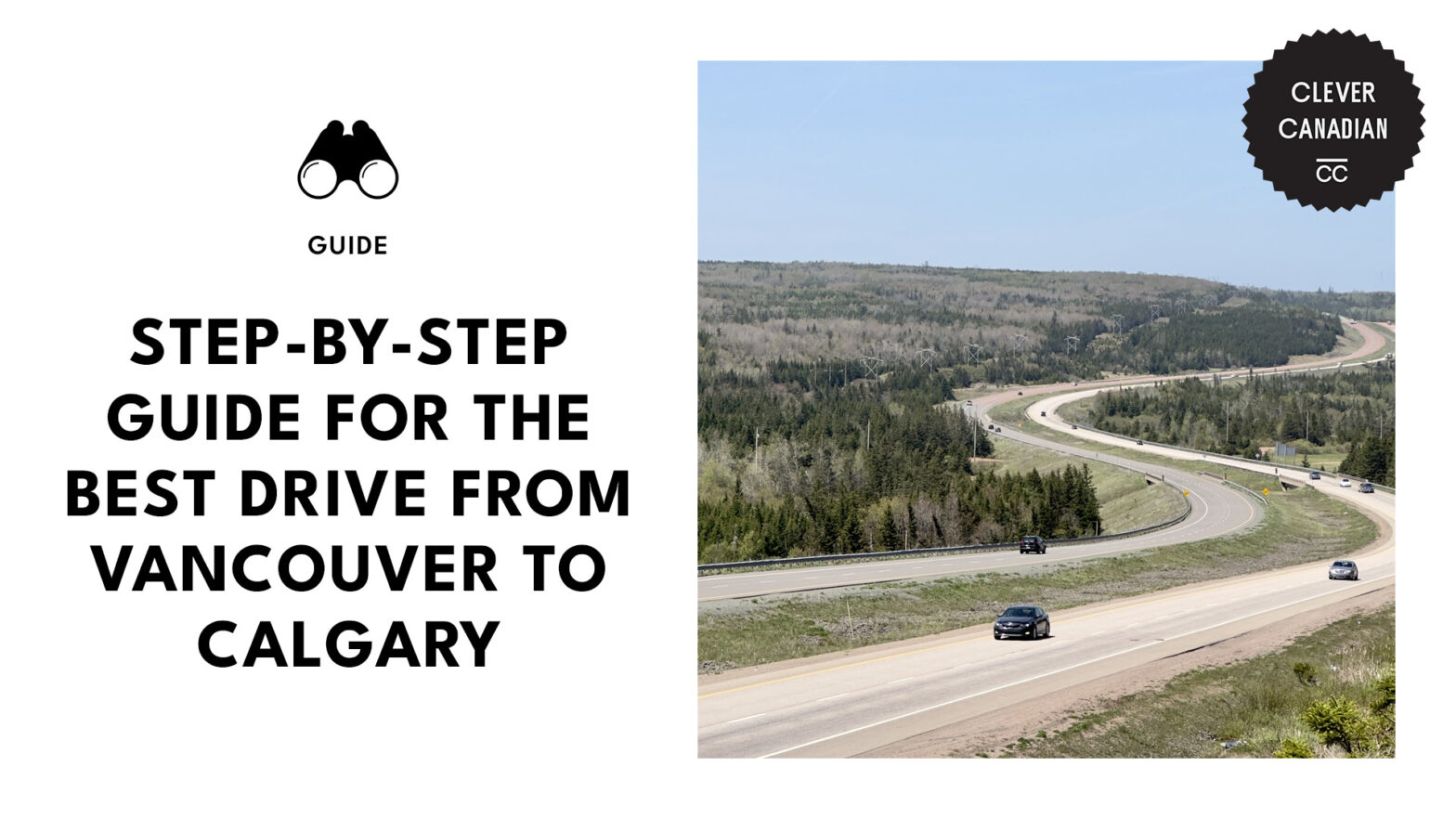 The Ultimate Guide for THE Best Vancouver to Calgary Drive [2025]