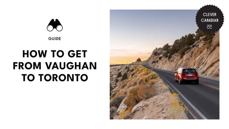 The Best Ways to Travel from Vaughan to Toronto